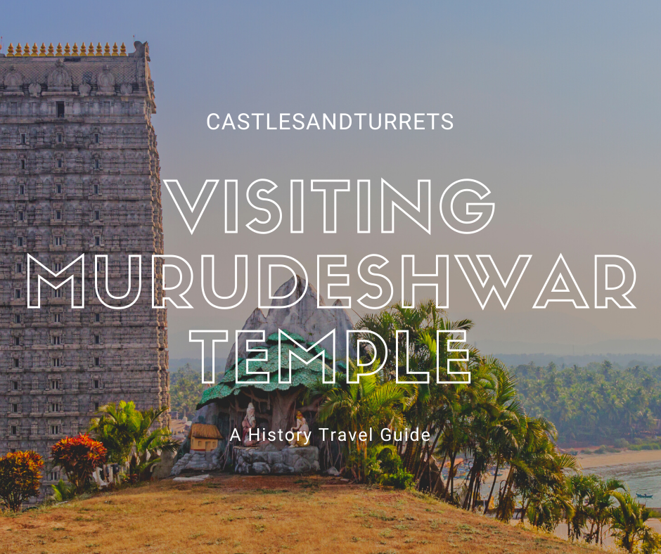 Visiting Murudeshwar Temple: A History Travel Guide – CastlesandTurrets