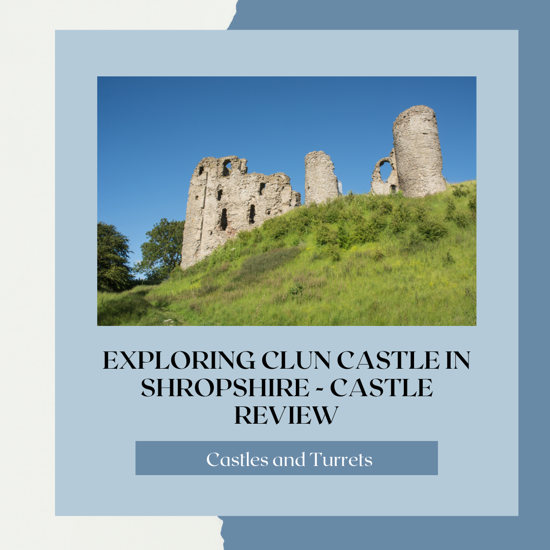 Exploring Clun Castle in Shropshire – Castle Review – CastlesandTurrets
